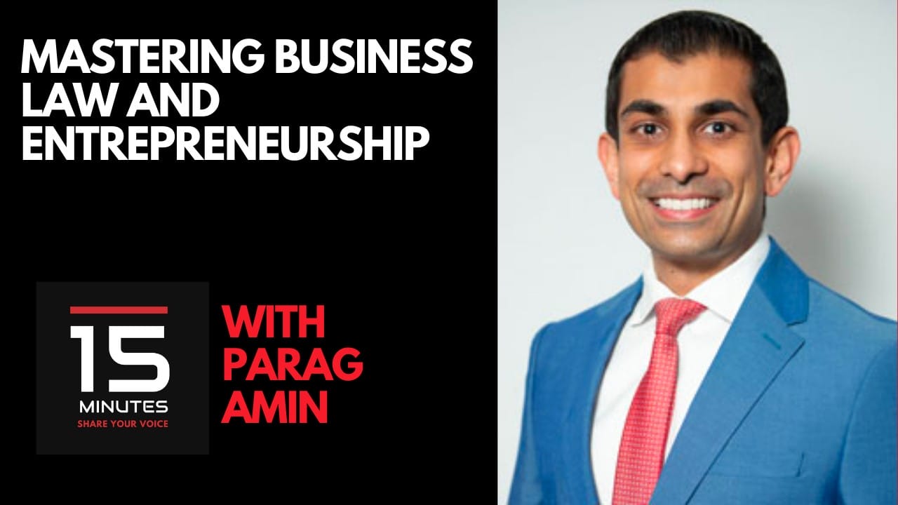 Mastering Business Law Strategies with Parag Amin